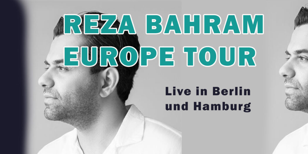 Reza Bahram live in Berlin und Hamburg - IranKultur - Persisch | Kultur ...